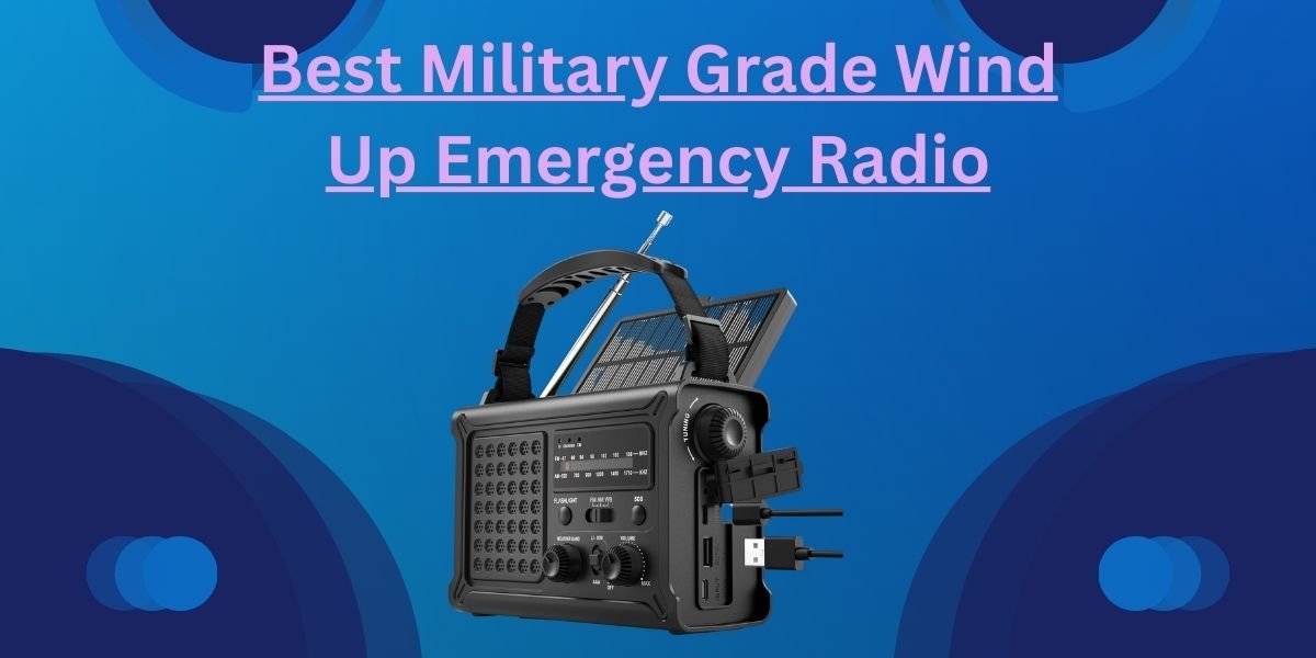 Best Military Grade Wind Up Emergency Radio in 2025 - Laptopmates.co.uk