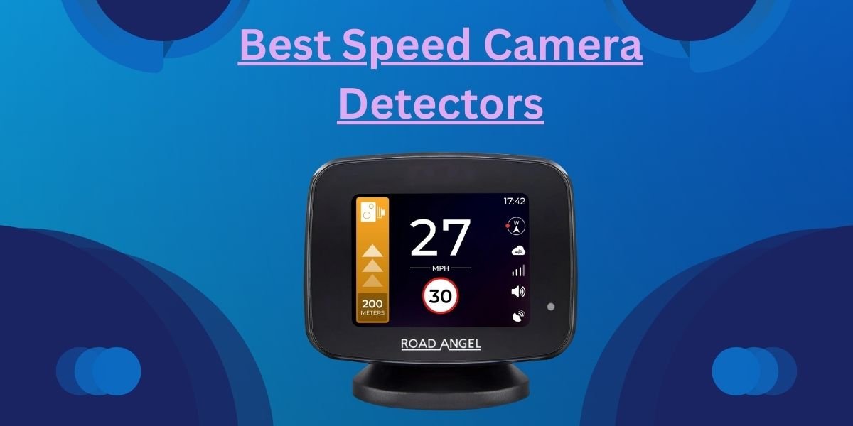 Best Speed Camera Detectors of 2026 - Laptopmates.co.uk