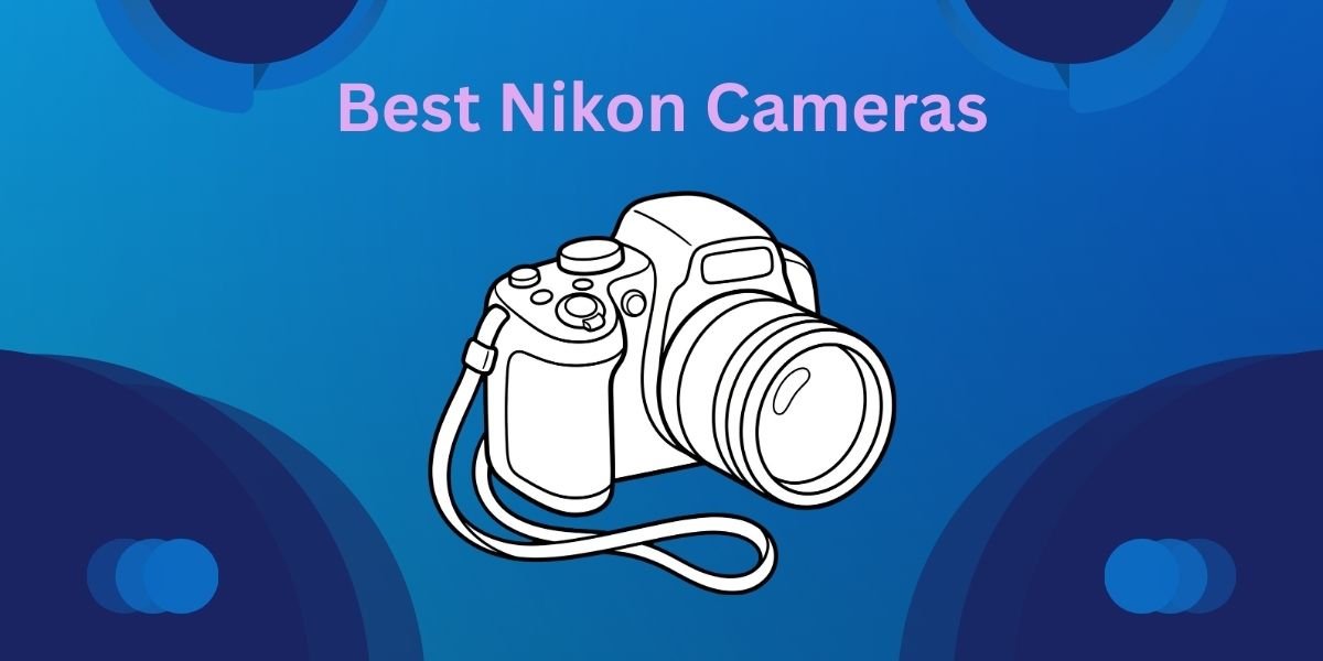 Best Nikon Cameras of 2026 - Laptopmates.co.uk